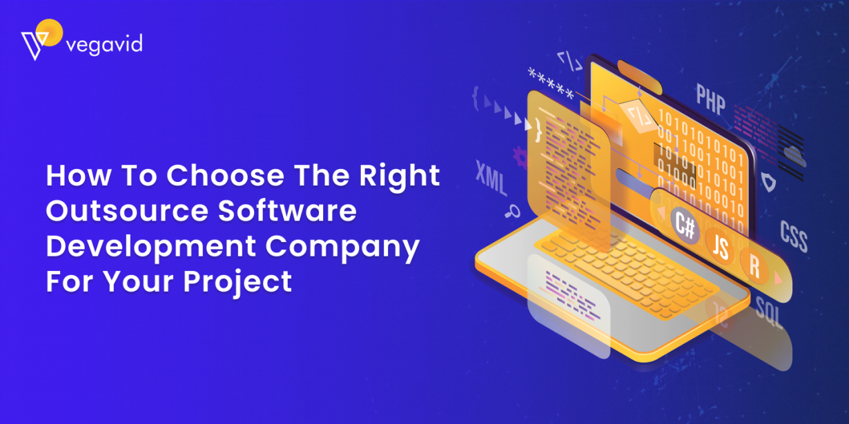 Choosing the Right Outsourced Software Development Company Choosing the Right Outsourced Software Development Company